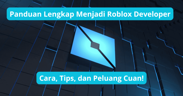 Panduan Lengkap Menjadi Roblox Developer: Cara, Tips, dan Peluang Cuan ...