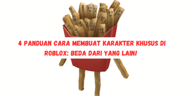 4 Panduan Cara Membuat Karakter Khusus di Roblox: Beda dari yang Lain ...