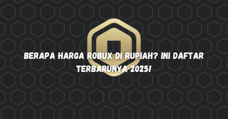 Berapa Harga Robux di Rupiah? Ini Daftar Terbarunya 2025! - Teknofiles.com